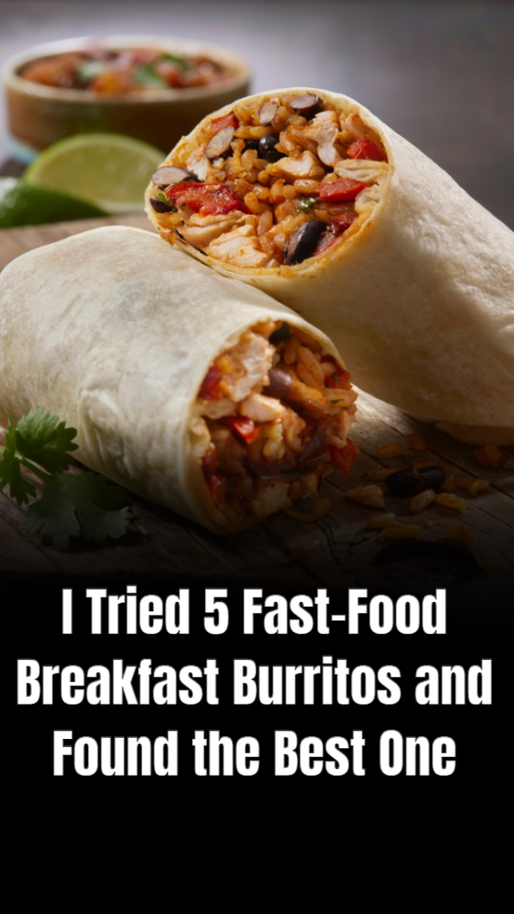 I tried 5 fast-food breakfast burritos and found one I’d eat every morning