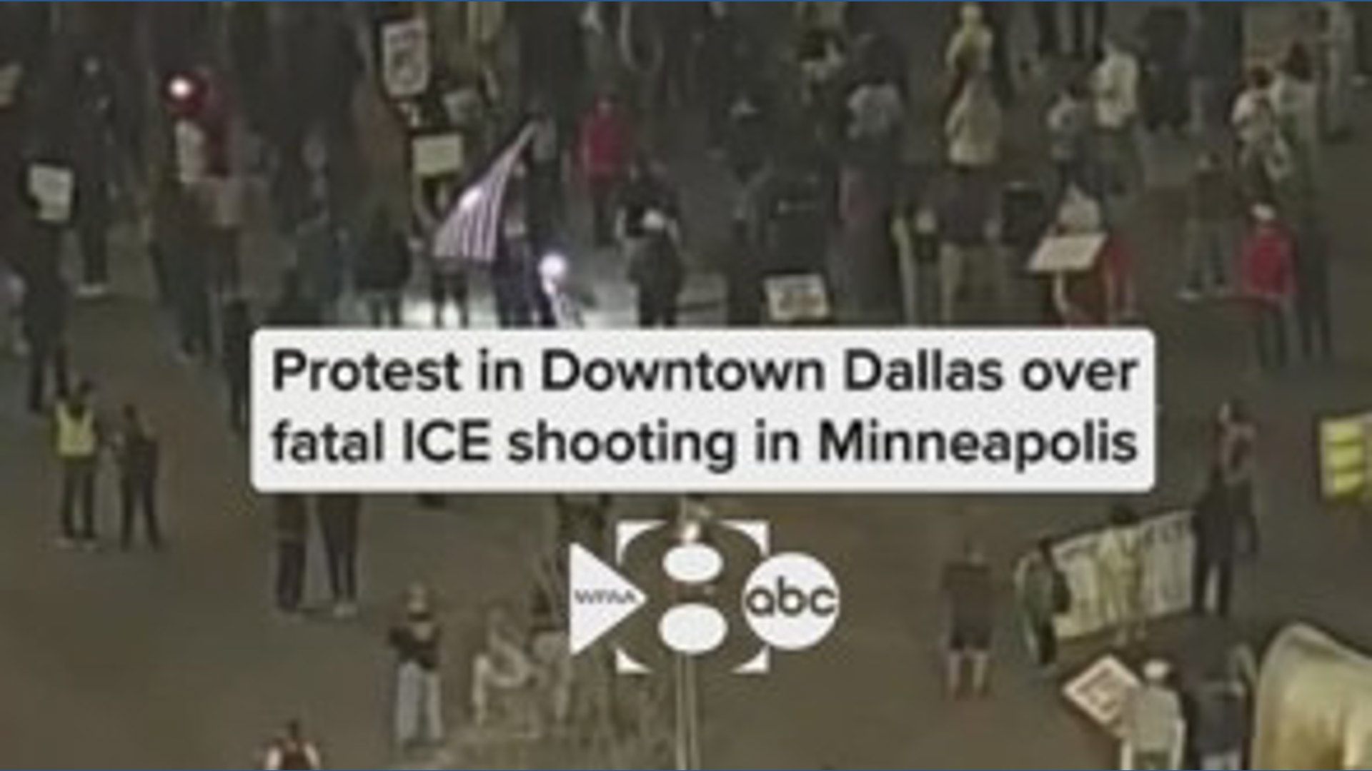 Protest in downtown Dallas over fatal ICE shooting in Minneapolis