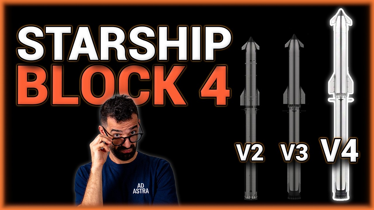 Starship Block 4 der nächste große Schritt in der SpaceX-Innovation