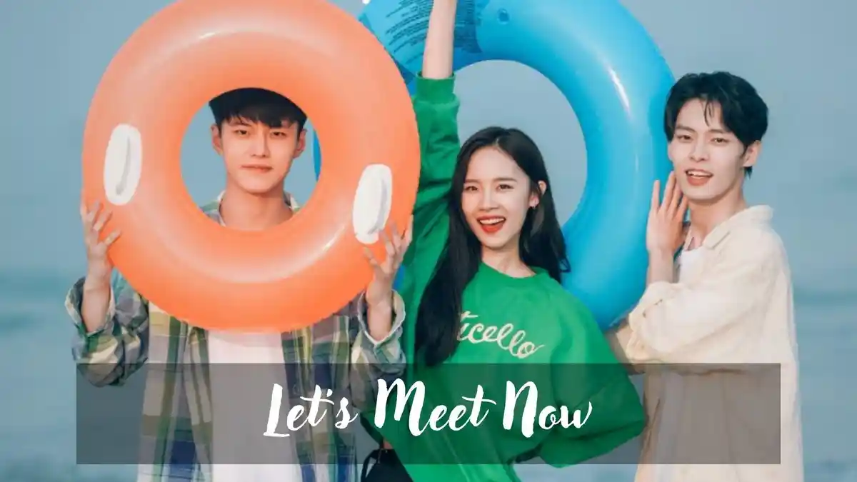 Drama China Let’s Meet Now, kisah cinta sahabat masa kecil yang bikin ...