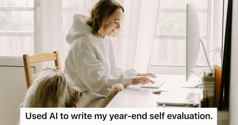 Employee was forced to write a pointless self evaluation, so she let AI ...
