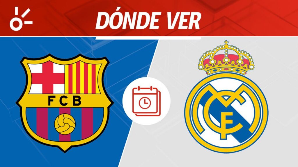 Barcelona vs Real Madrid en vivo: horario y dónde ver la final de la ...