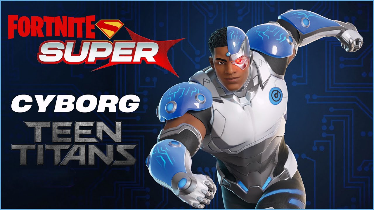Fortnite super - Cyborg from Teen Titans available now!