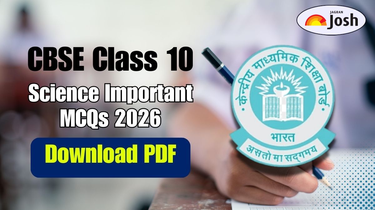 CBSE class 10 science top 50 MCQs for pre-board exam 2026: Download ...