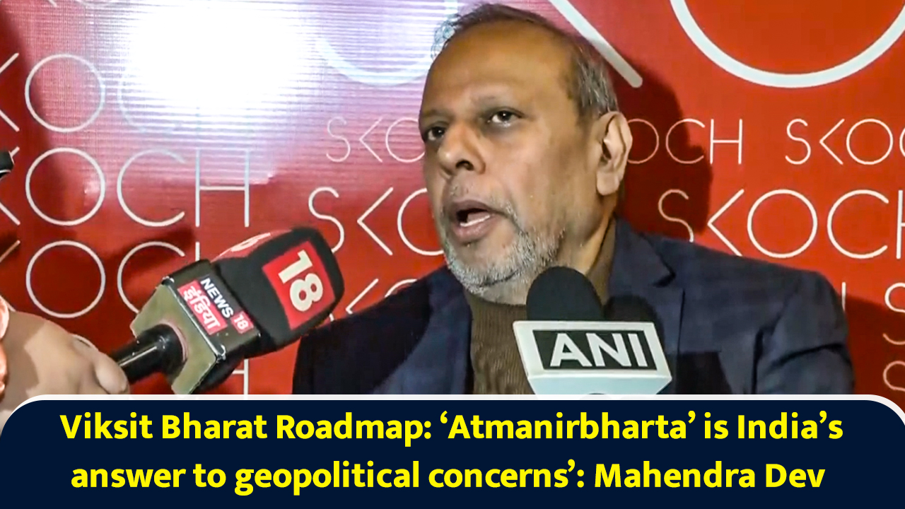 Viksit Bharat roadmap: ‘Atmanirbharta’ is India’s answer to ...