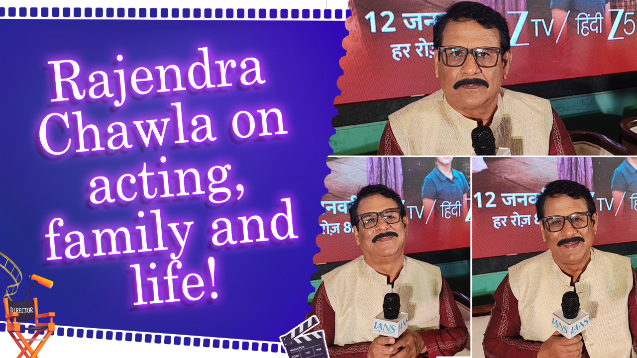 IANS exclusive: Rajendra Chawla reflects on his grey characters in ...