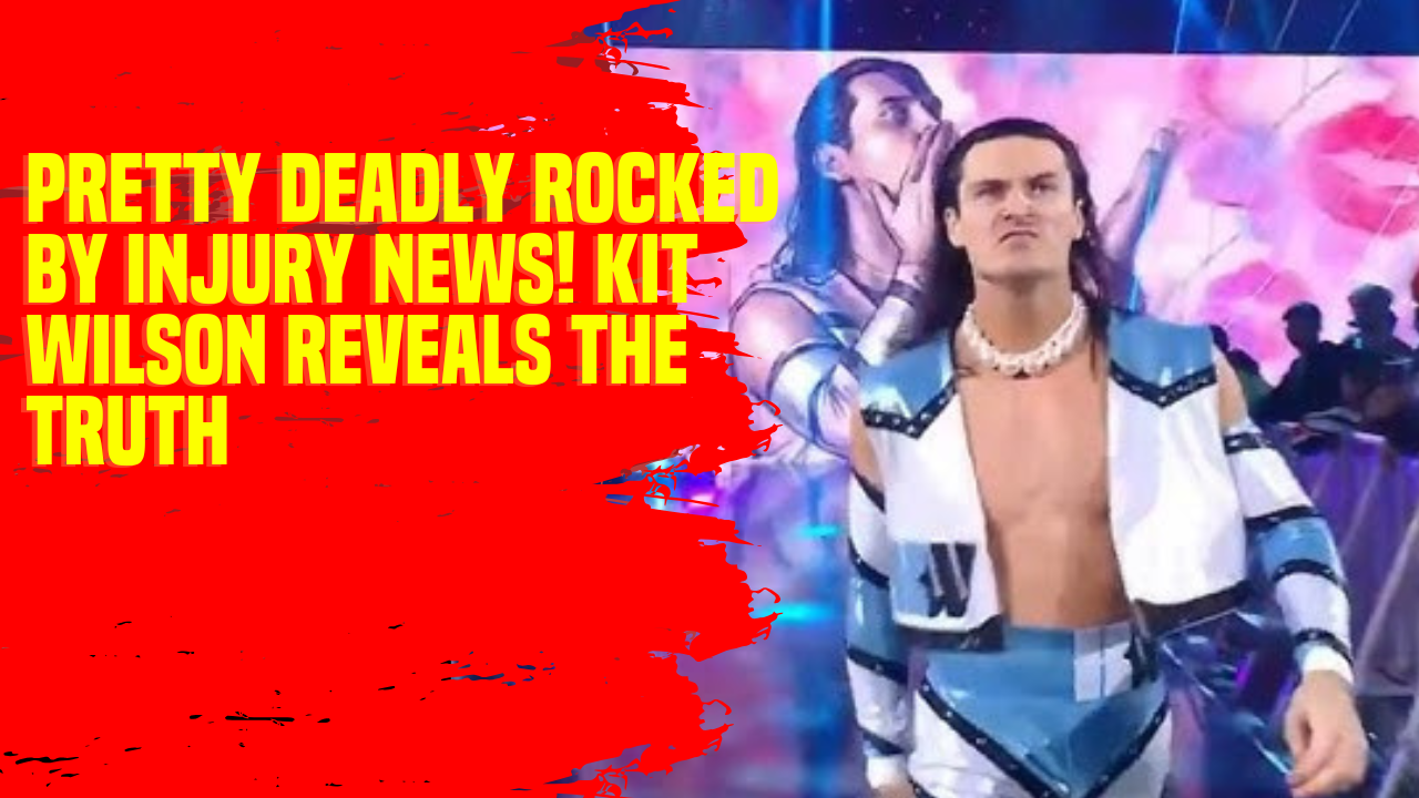 Pretty Deadly rocked by injury news! Kit Wilson reveals the truth # ...