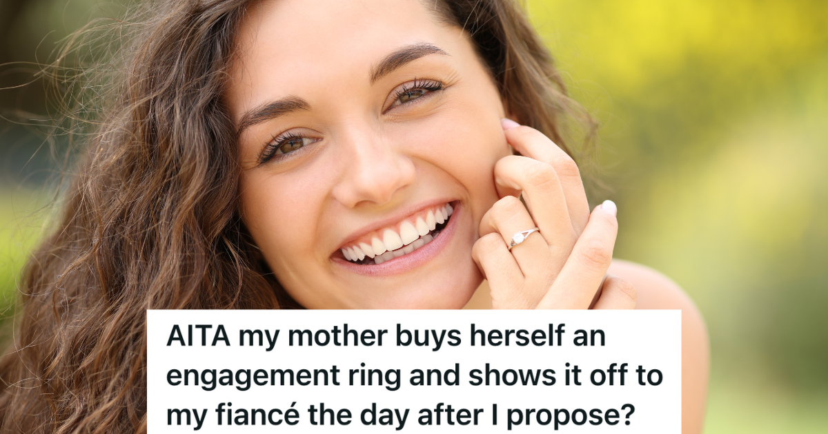 Boyfriend Buys An Engagement Ring For His Fiancé, But His Mother Buys ...