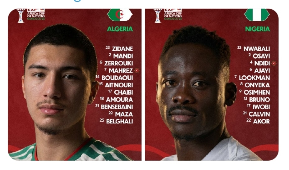 AFCON 2025: Nigeria Vs Algeria Announce Starting Line ups