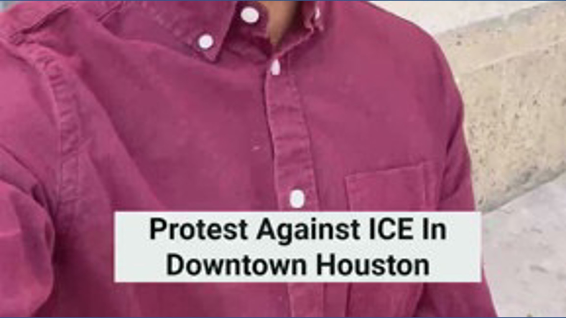 Protest underway against ICE in downtown Houston