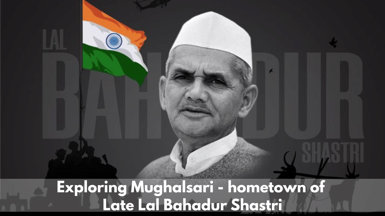 Exploring Mughalsarai on Lal Bahadur Shastri anniversary: Town that ...