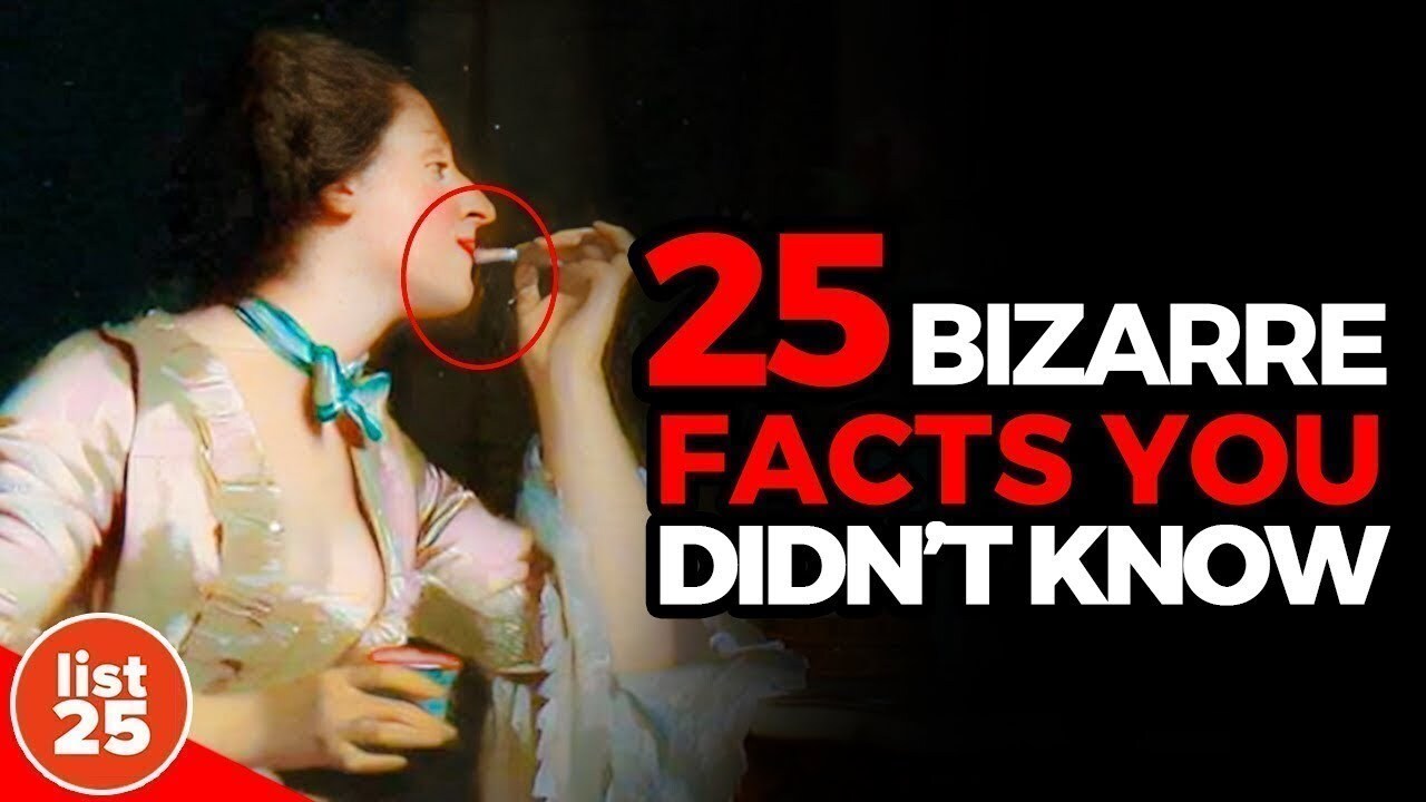 25 bizarre facts you didn't know