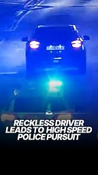 Reckless driver leads police in dangerous high speed pursuit