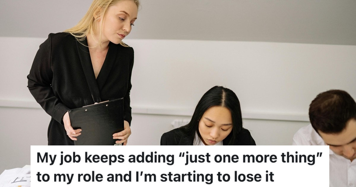 Her Job Keeps Piling More And More Work On, But She’s Not In A Position ...