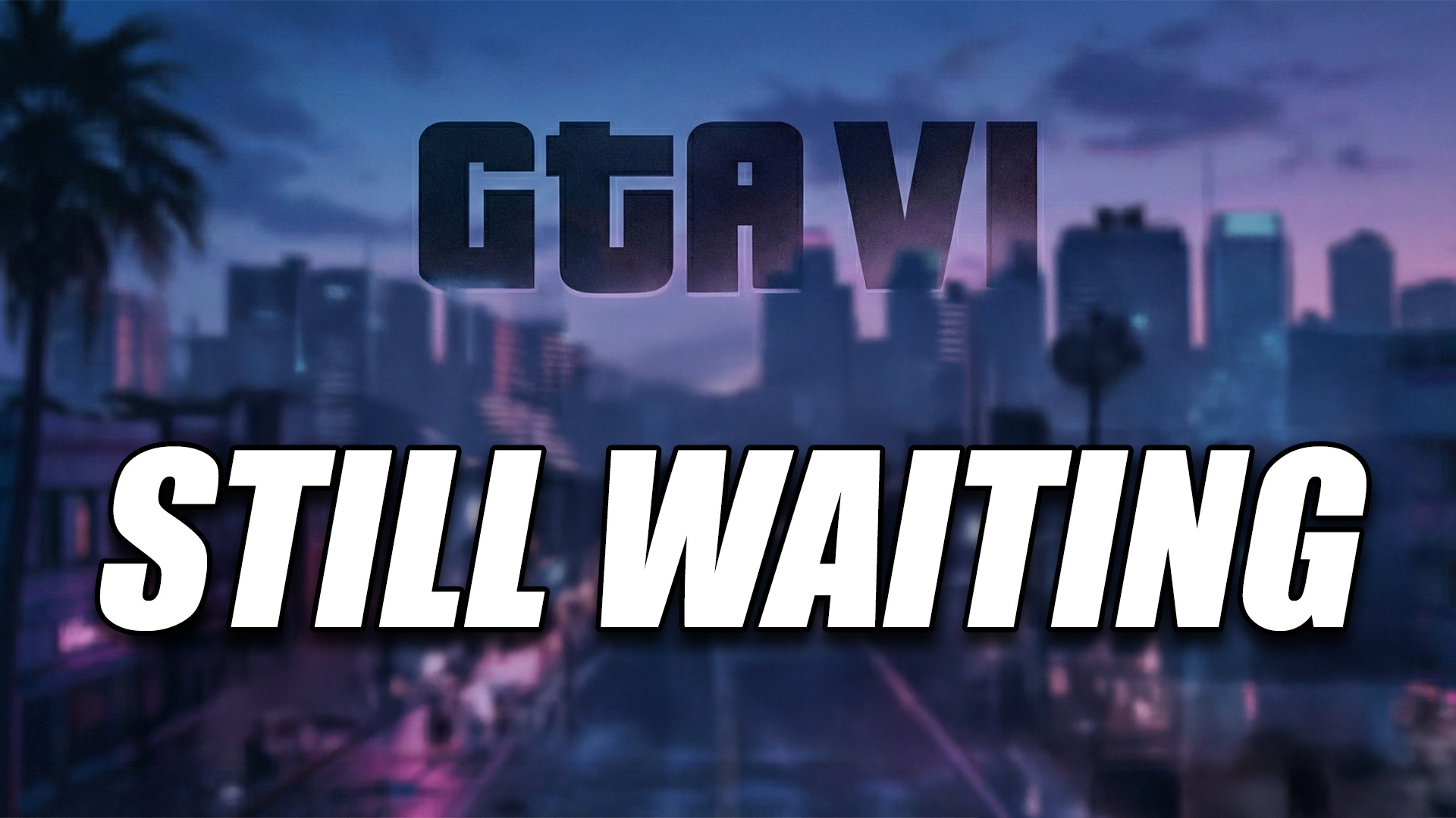 Why GTA 6 is still the most anticipated game ever