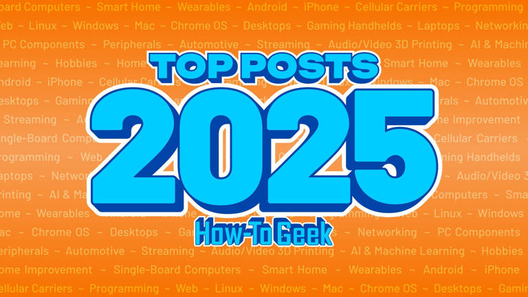 How-To Geek’s top 10 most popular articles of 2025