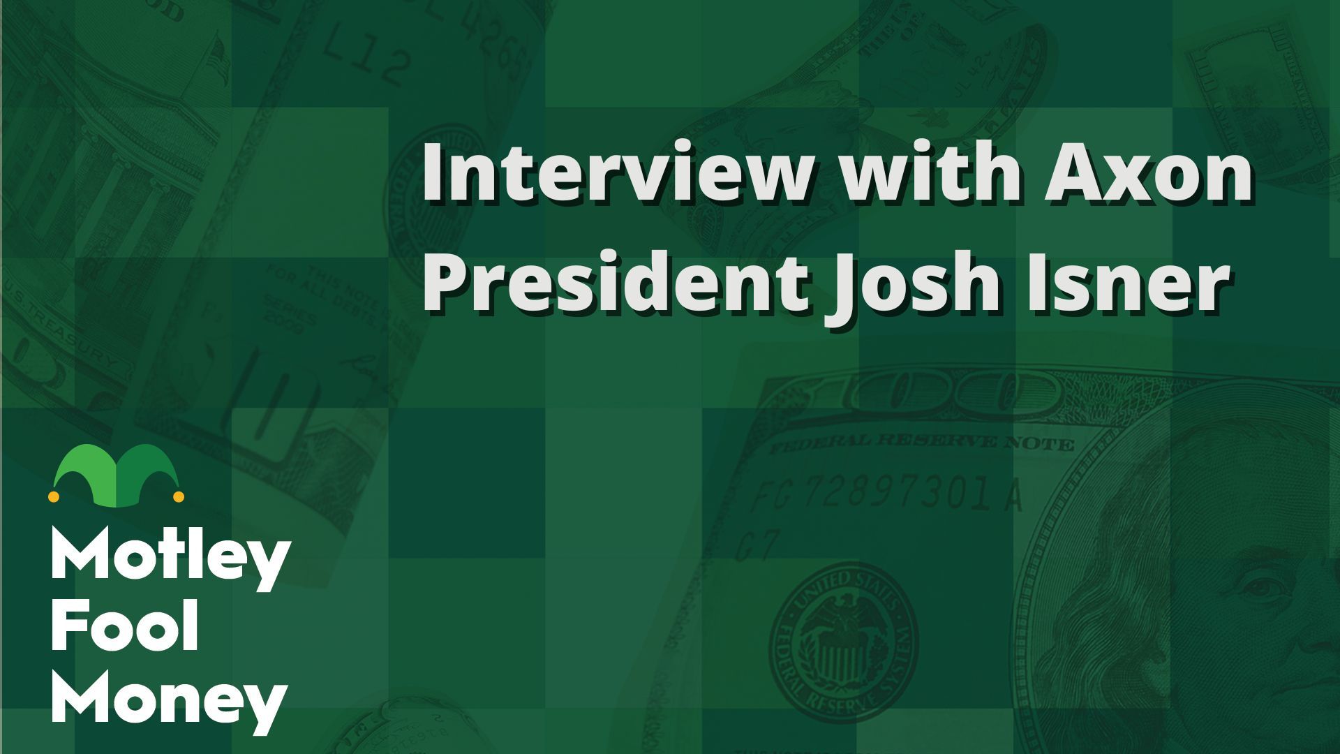 The Motley Fool interviews Axon Enterprise President Josh Isner