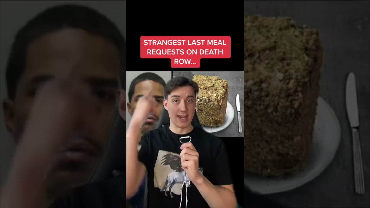 The most unusual last meal requests reported on death row
