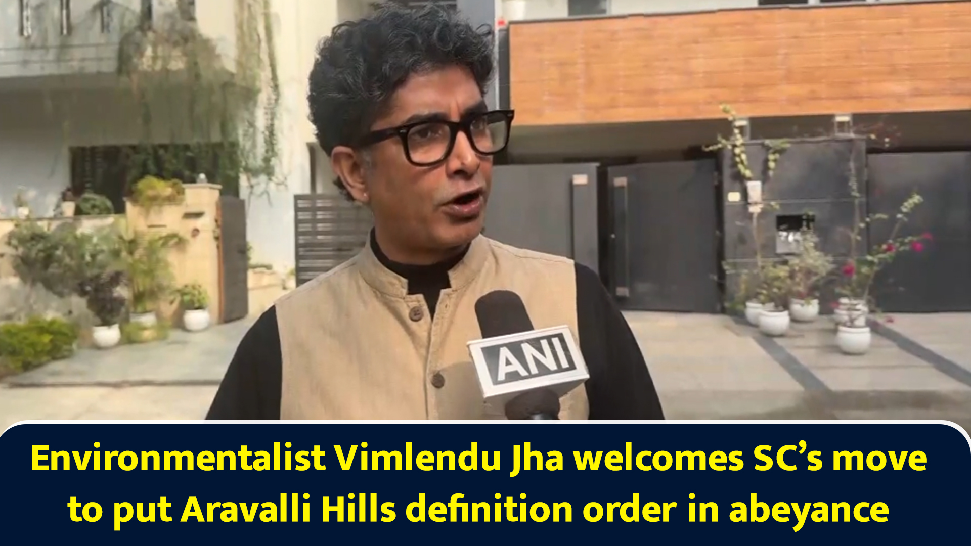 Environmentalist Vimlendu Jha welcomes SC’s move to put Aravalli Hills ...