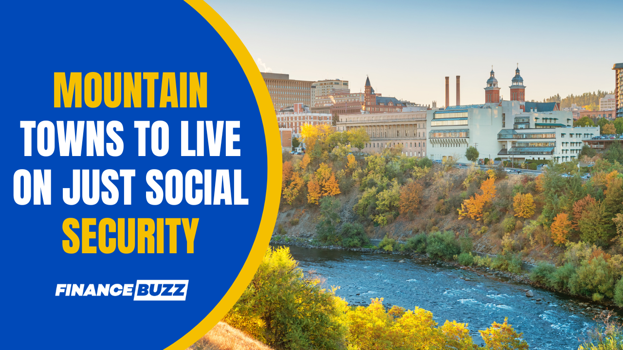 10 quaint mountain towns where you can live on nothing but Social Security