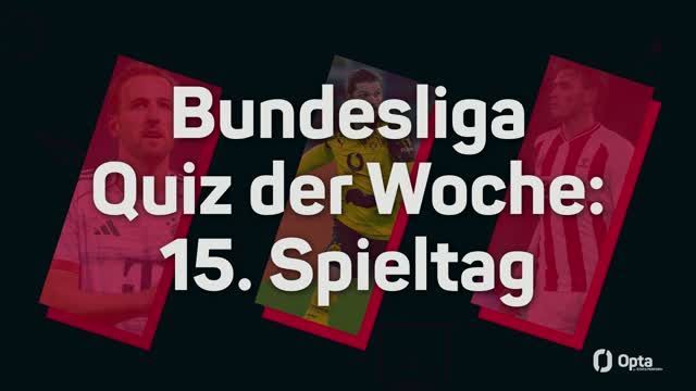 Opta BL-Quiz: Hast du am 15. Spieltag aufgepasst?