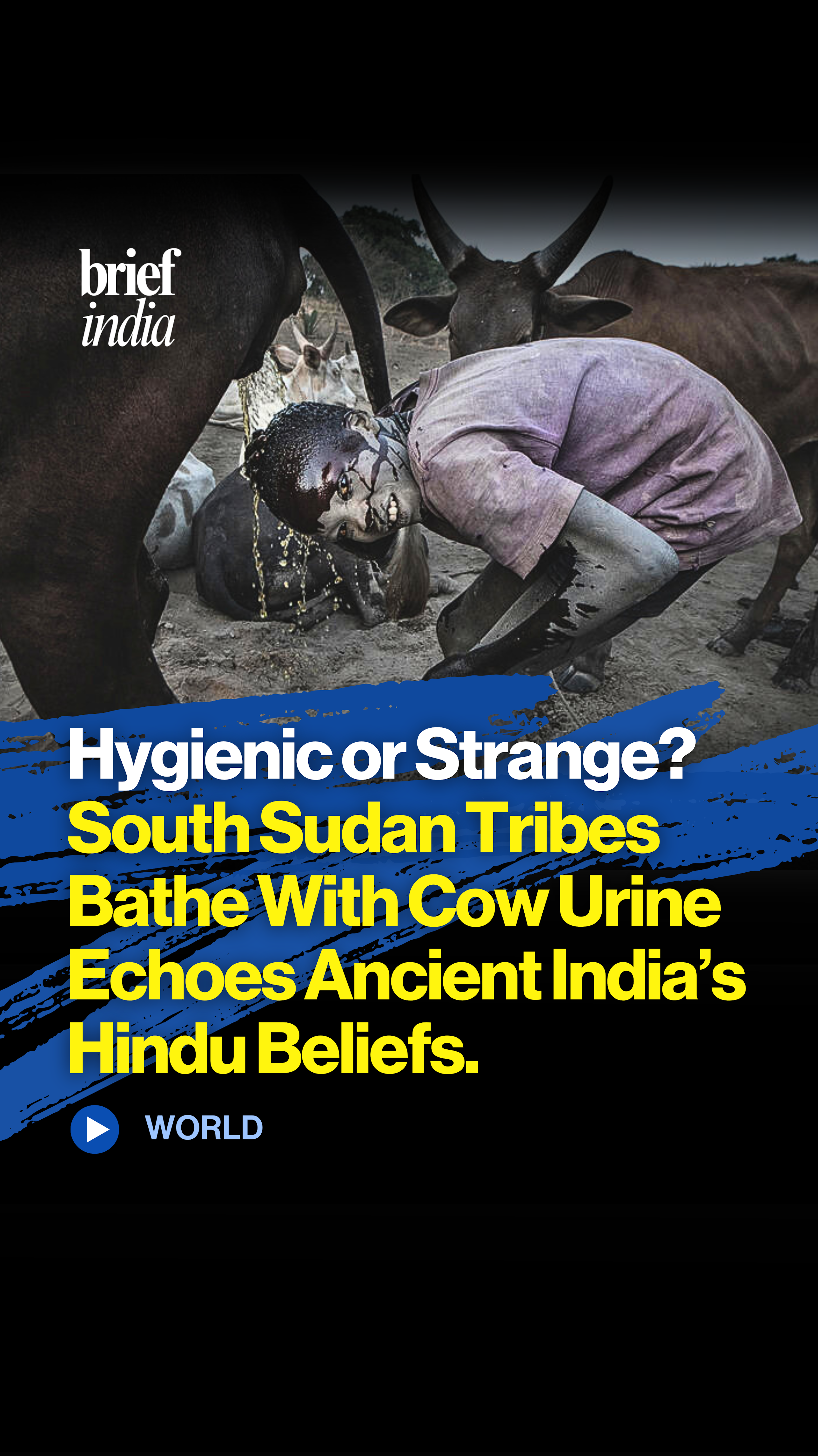 South Sudan tribes bathe with cow urine, echoes ancient India’s Hindu ...