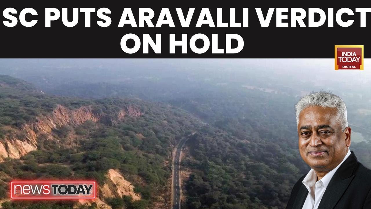 Anisha Mathur reports: Supreme Court stays Aravali definition order ...