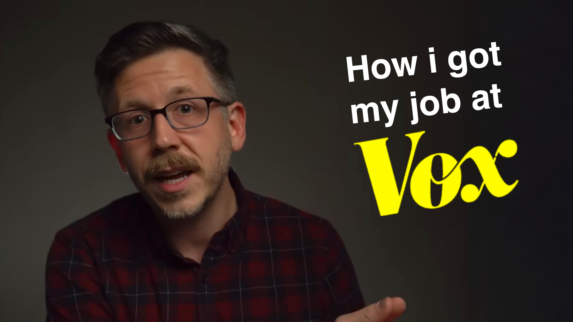 How I got my job at Vox (video journalism job tips)