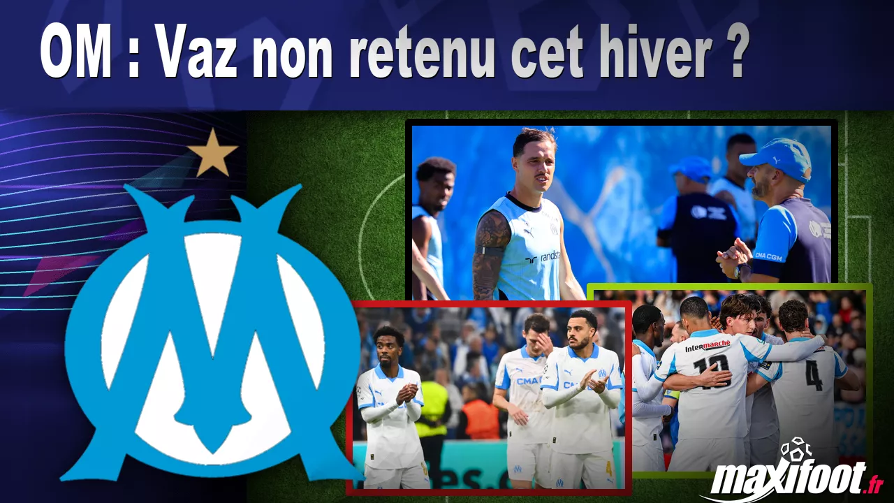 Mercato OM : Vaz non retenu cet hiver