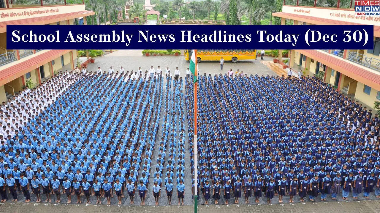 School assembly news headlines today (Dec 30): Top national ...