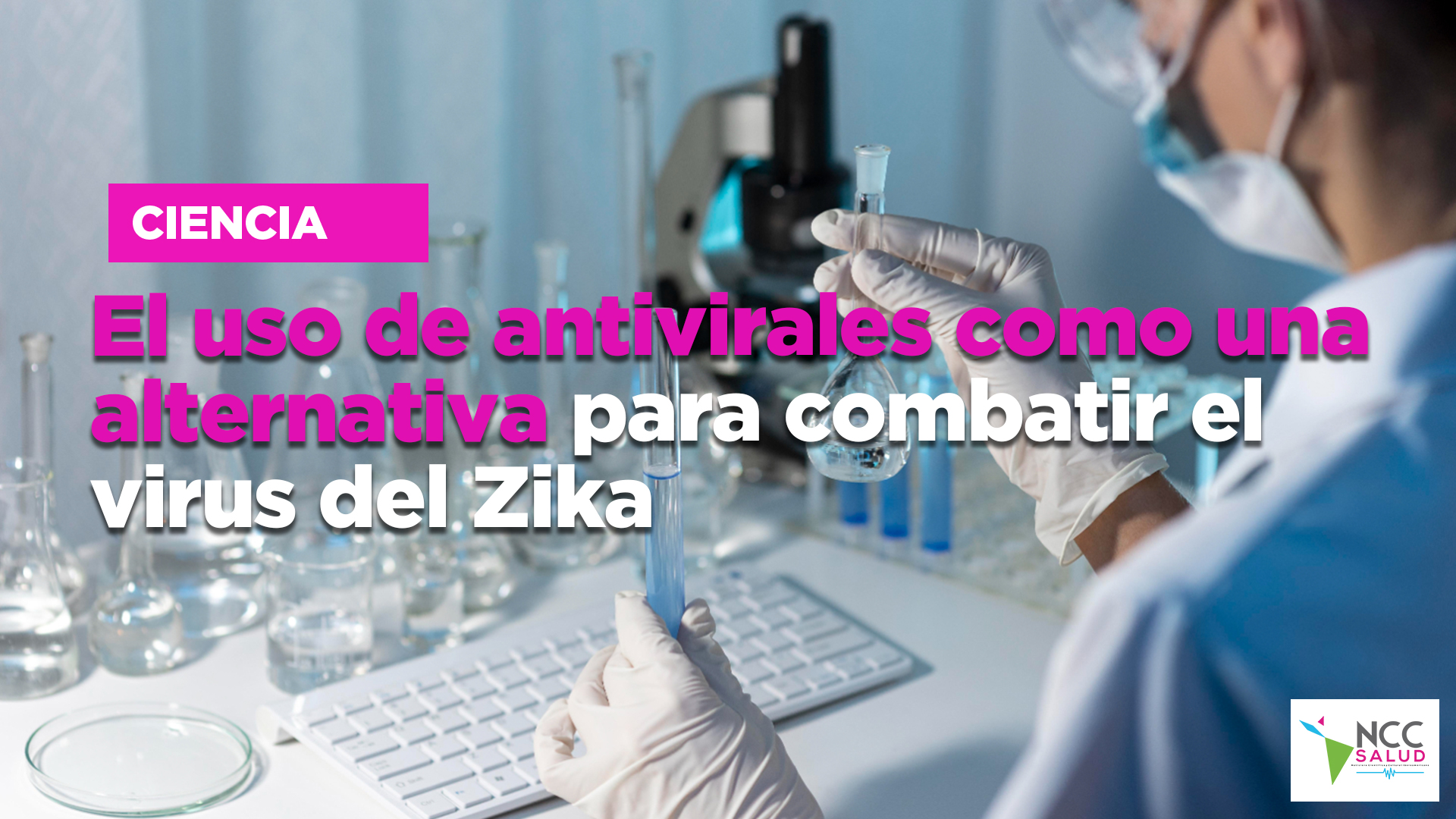 El uso de antivirales como una alternativa para combatir el virus del Zika