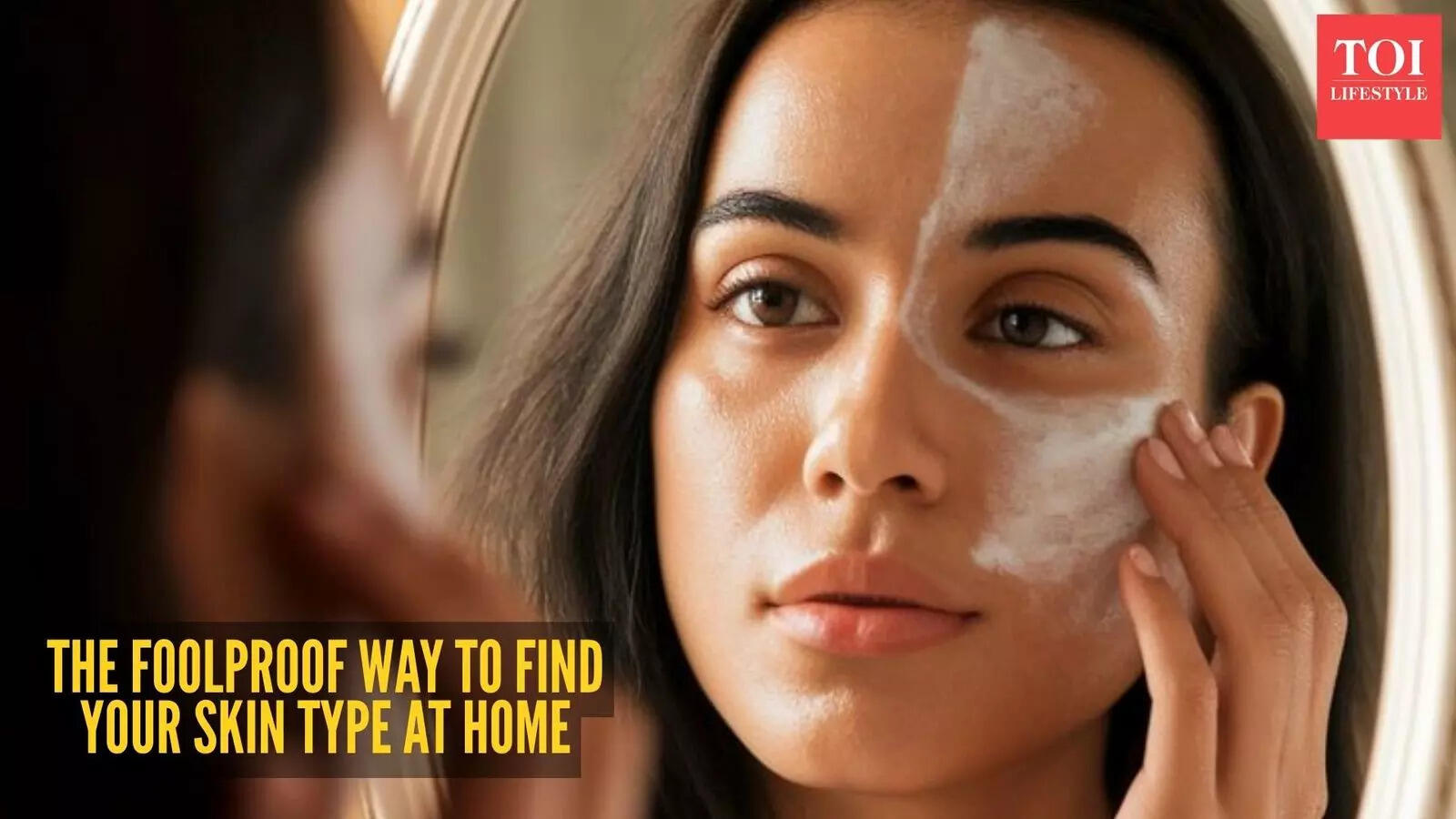 Dry, oily, or sensitive? Here’s how to find your skin type at home