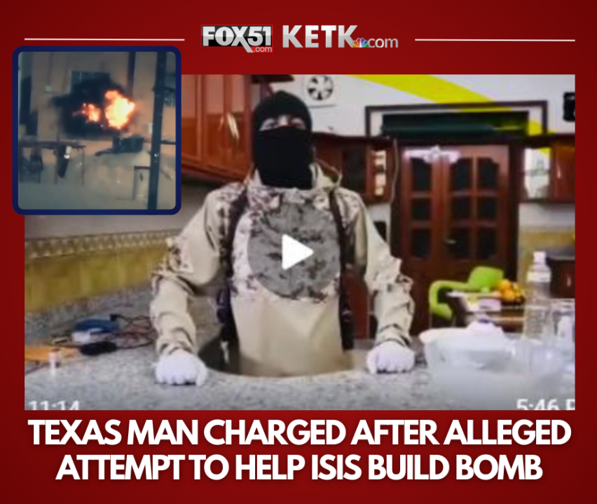 Texas man charged after alleged attempt to help ISIS build bomb
