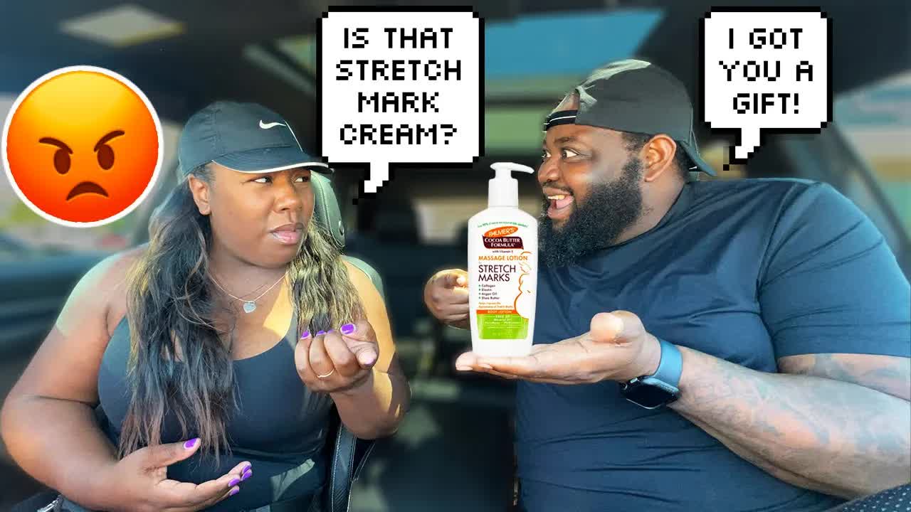 Giving my wife stretch mark cream as a gift to see her reaction *she ...