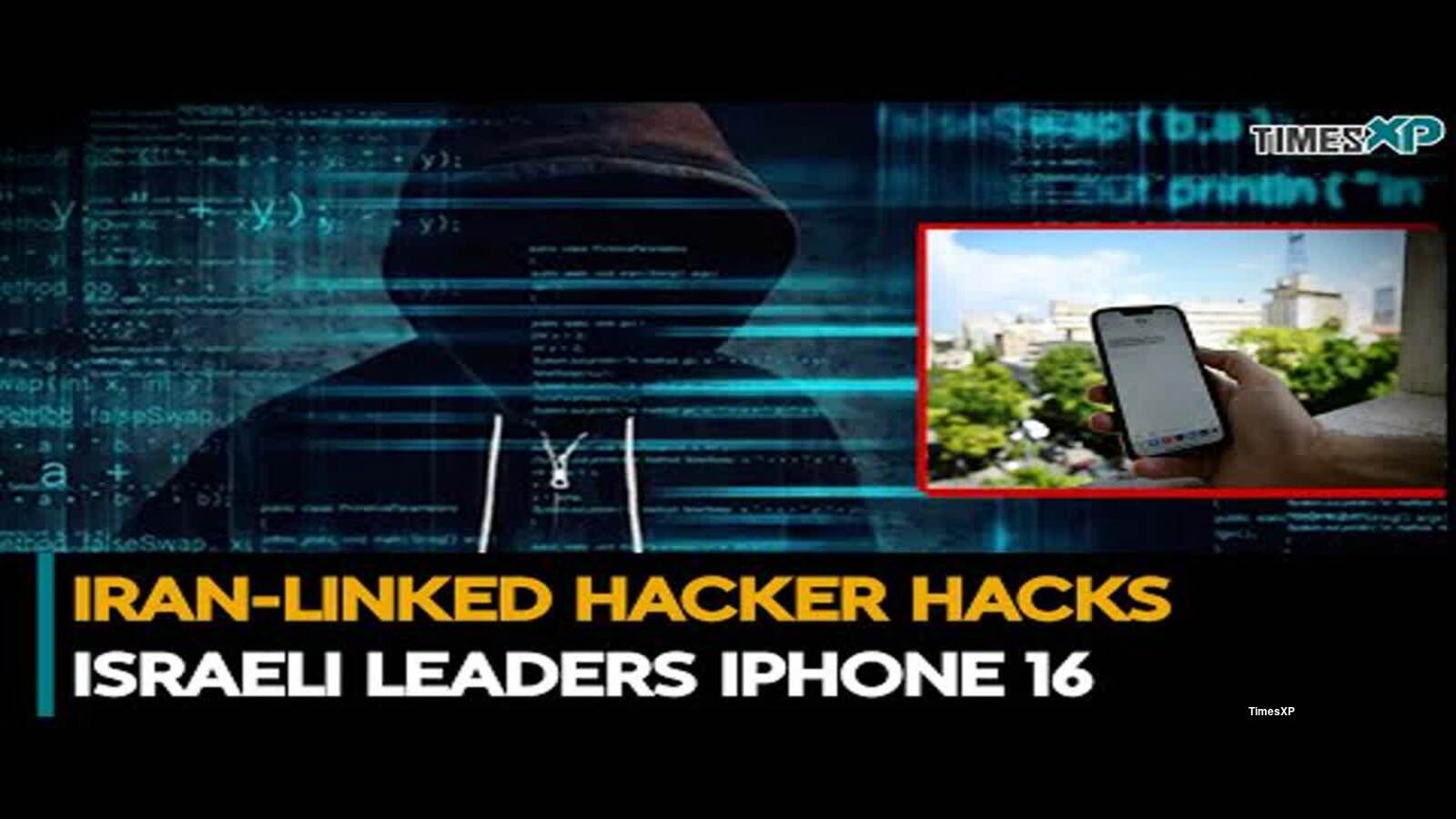 Iran Linked Hacker Hacks Israeli Leaders iPhone 16| Iran-Israel War