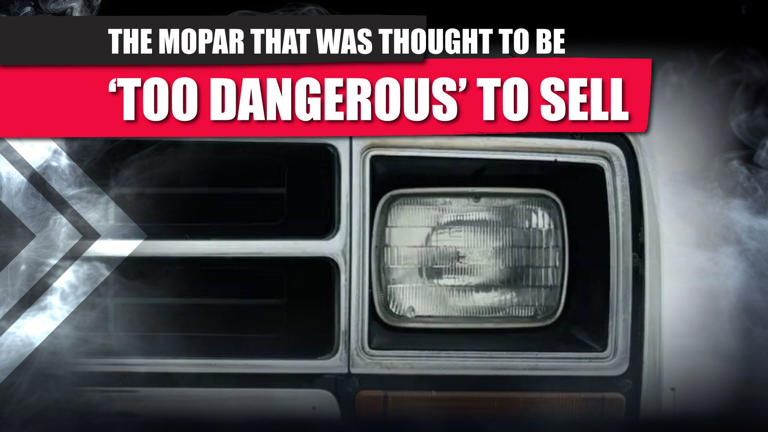 The Mopar that was thought to be 'too dangerous' to sell