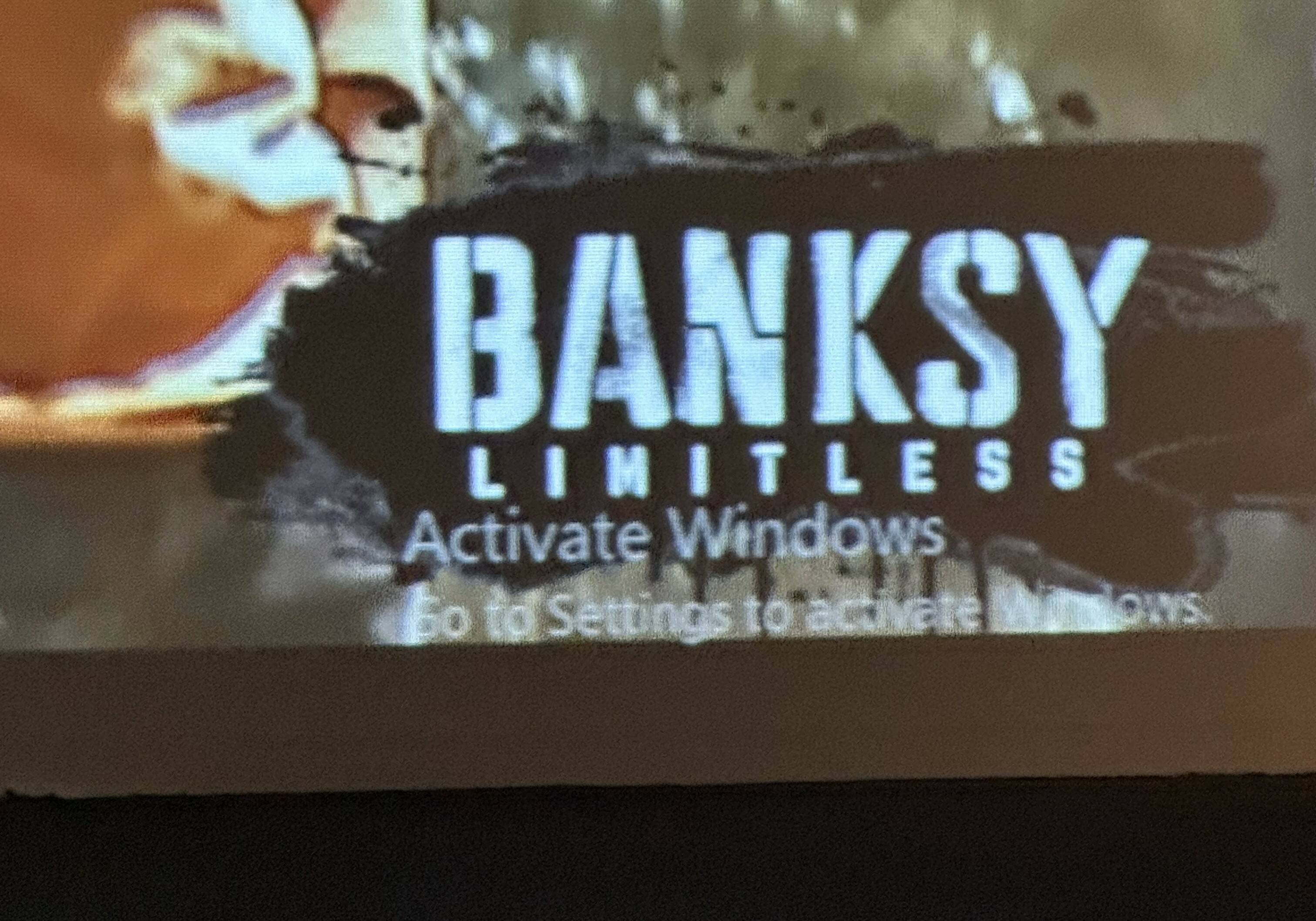 Banksy's limitless limited by Windows activation