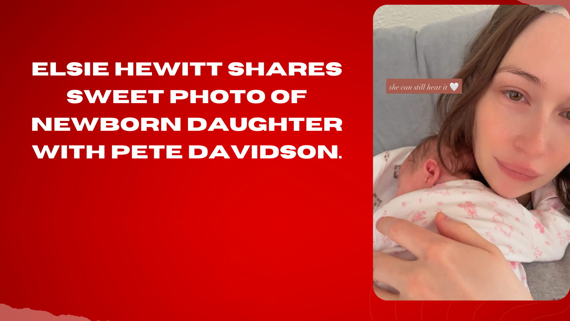 Elsie Hewitt shares sweet photo of newborn daughter with Pete Davidson