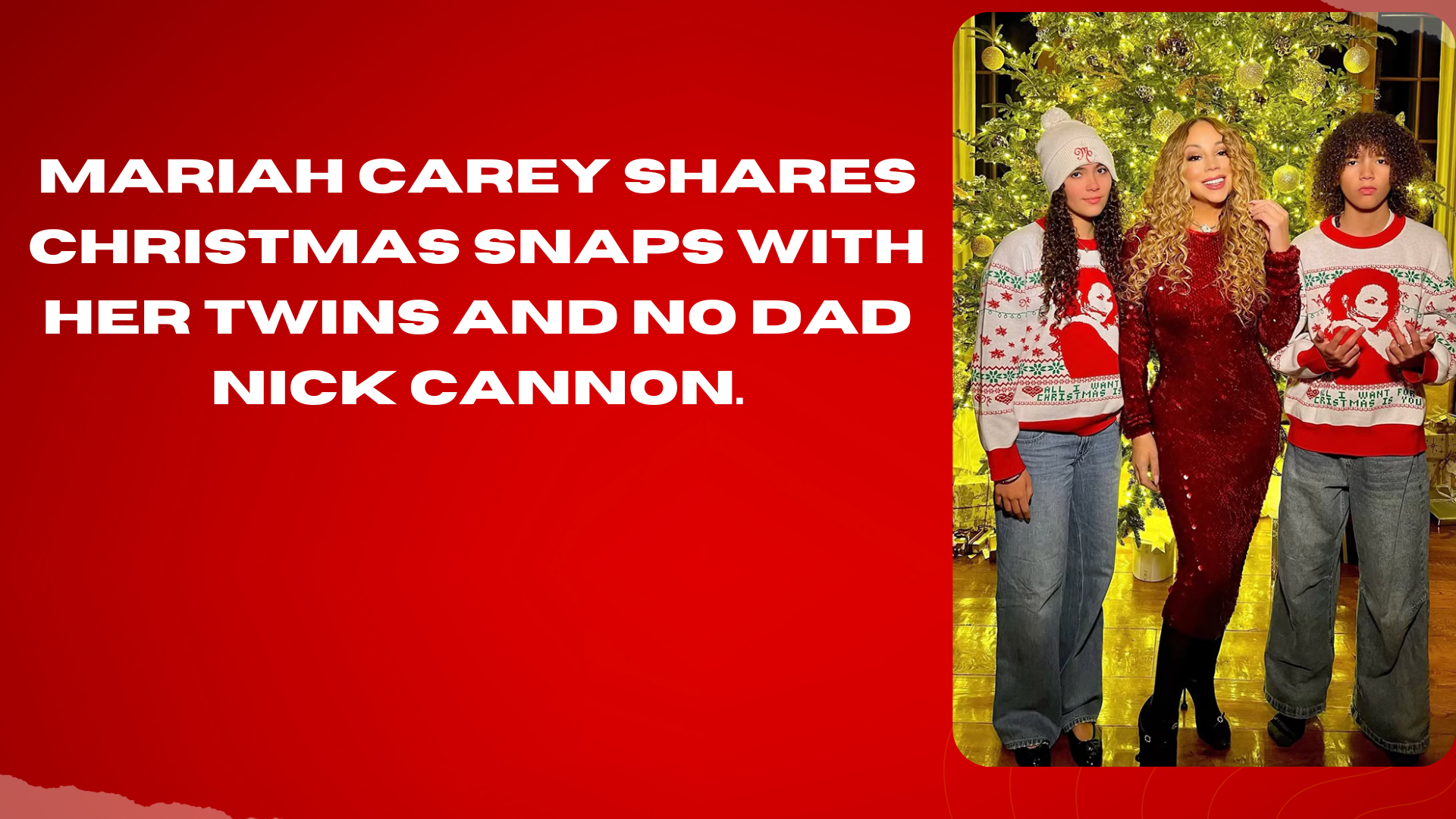 Mariah Carey shares Christmas snaps with her twins and no dad Nick Cannon
