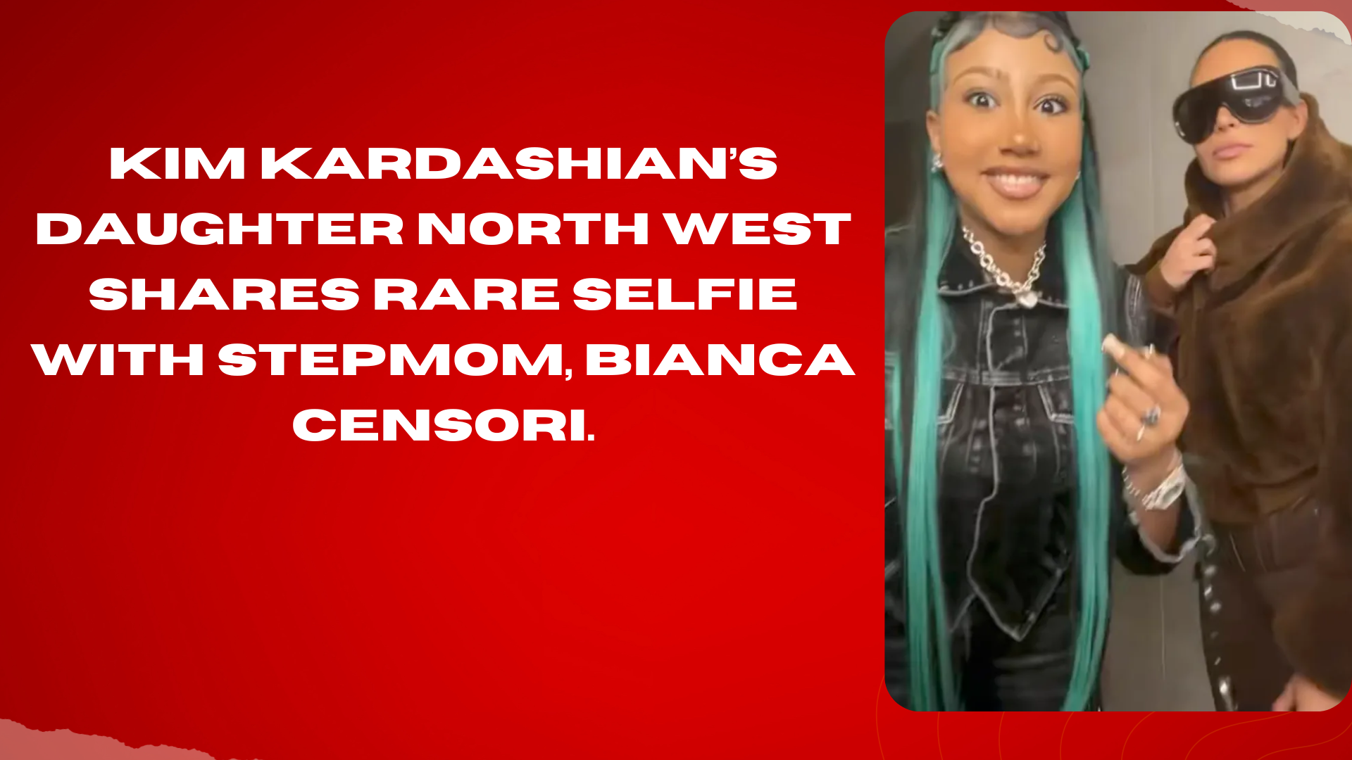 Kim Kardashian’s daughter North West shares rare selfie with stepmom ...