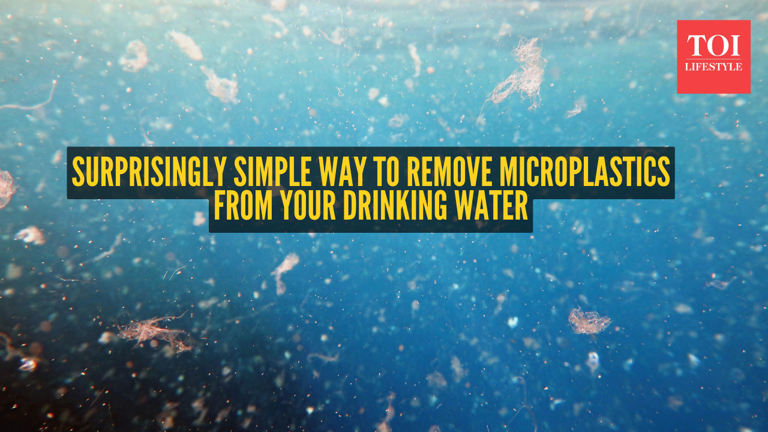 Surprisingly simple way to remove microplastics from your drinking water