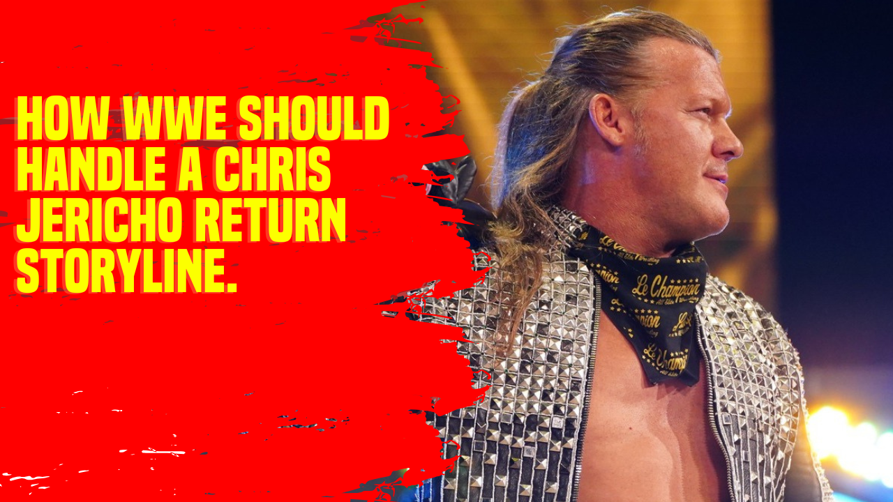 How WWE should handle a Chris Jericho return storyline #ChrisJericho # ...