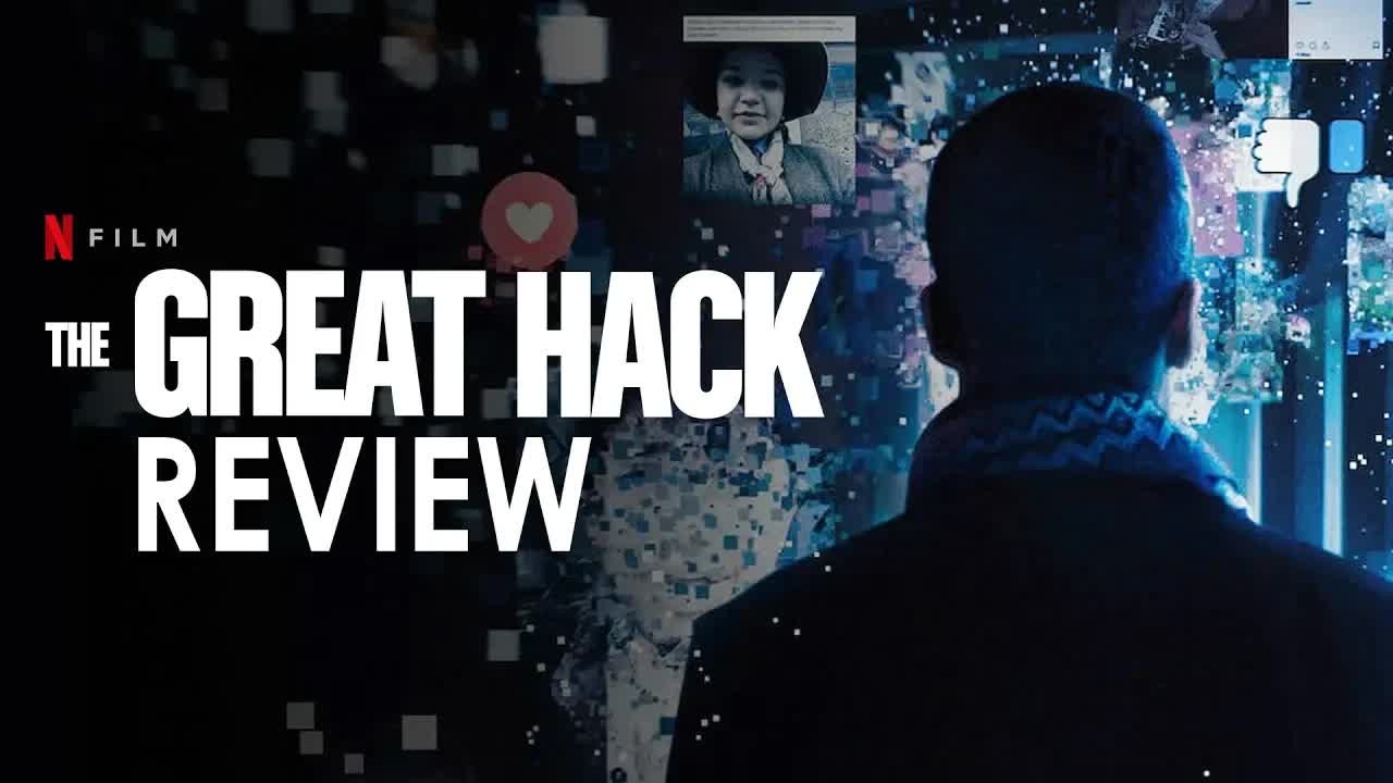The Great Hack (2019) Netflix documentary review