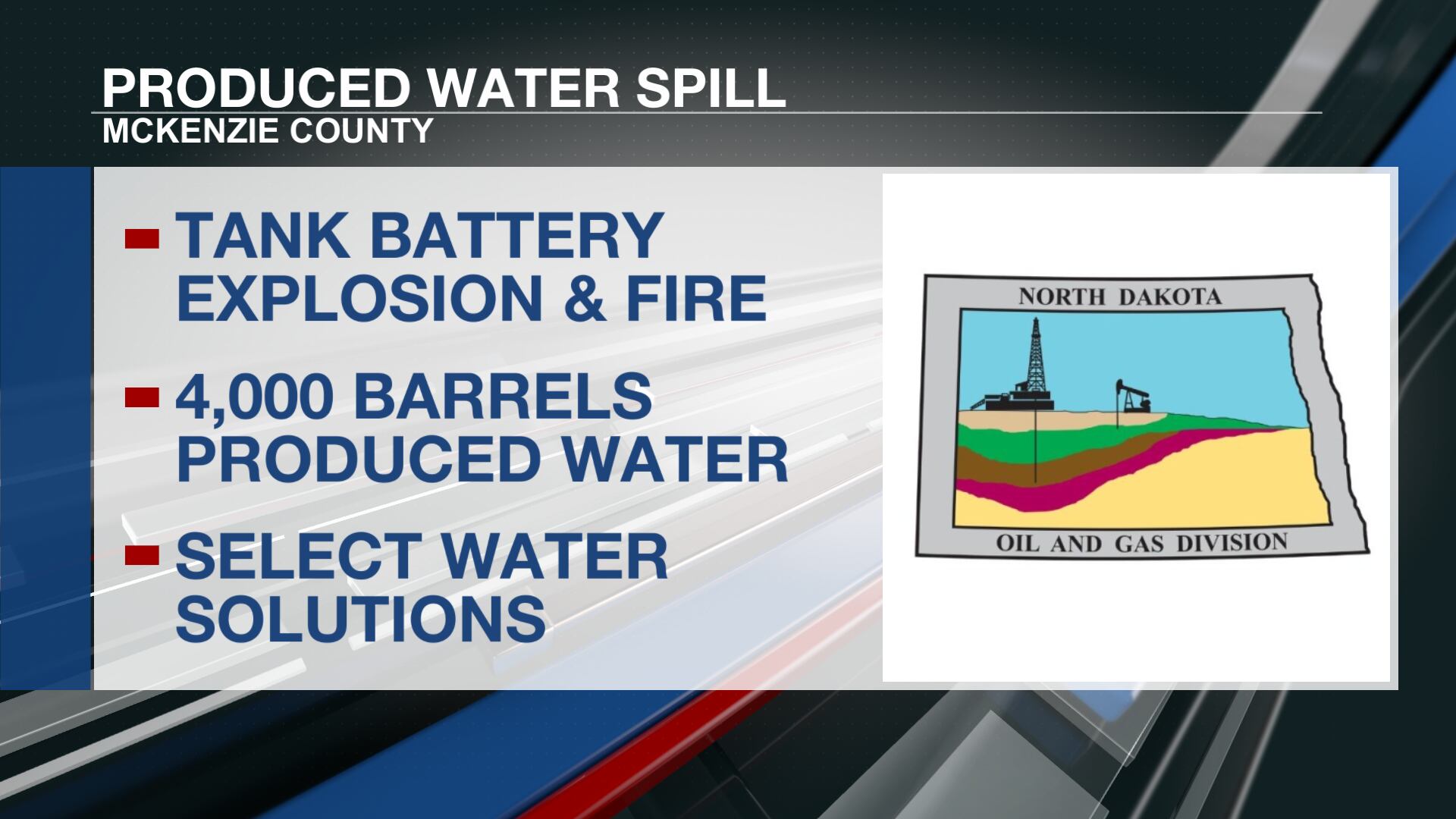 Tank battery explosion, fire near McKenzie County causes produced water ...