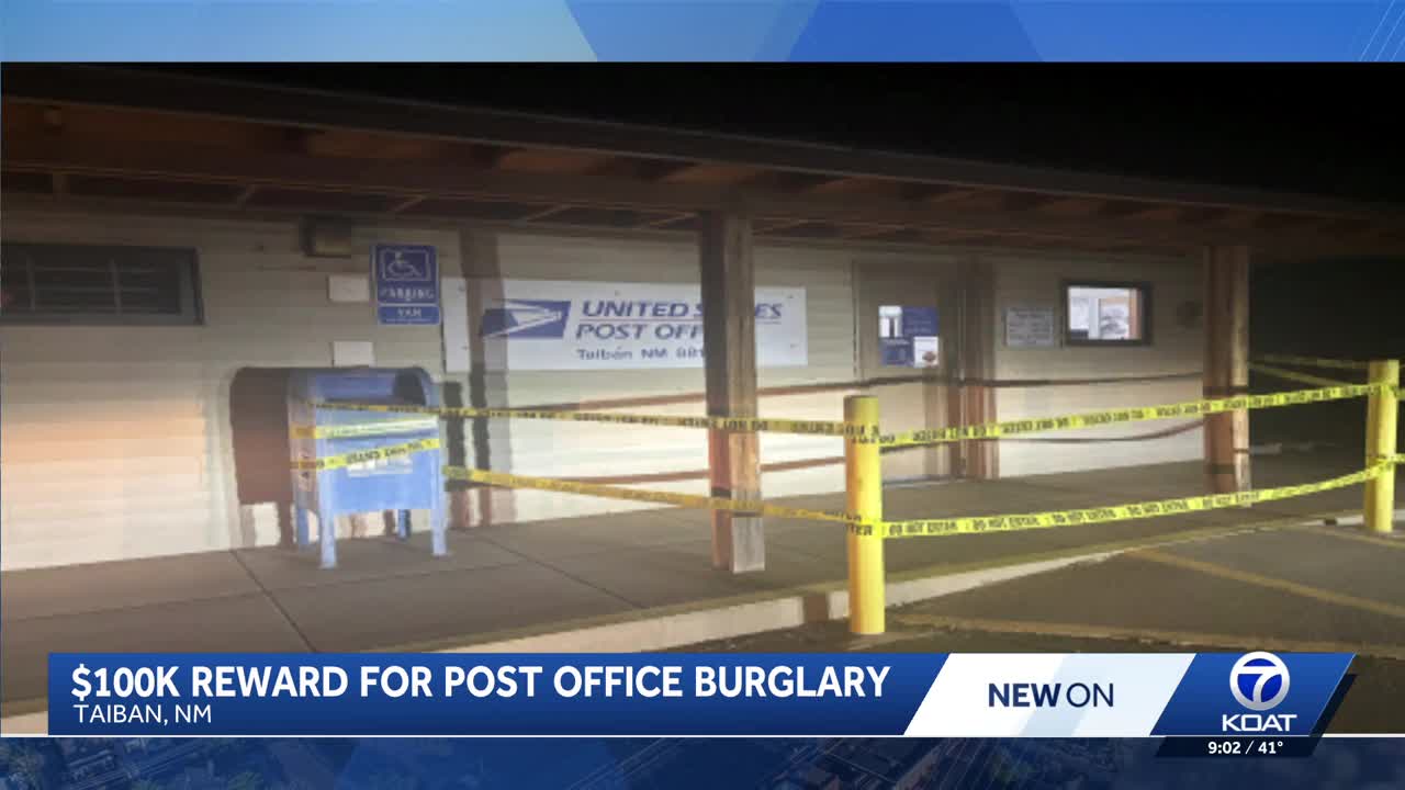 $100K reward for post office burglary in New Mexico