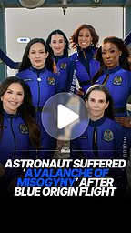 Astronaut suffered 'avalanche of misogyny' after flight