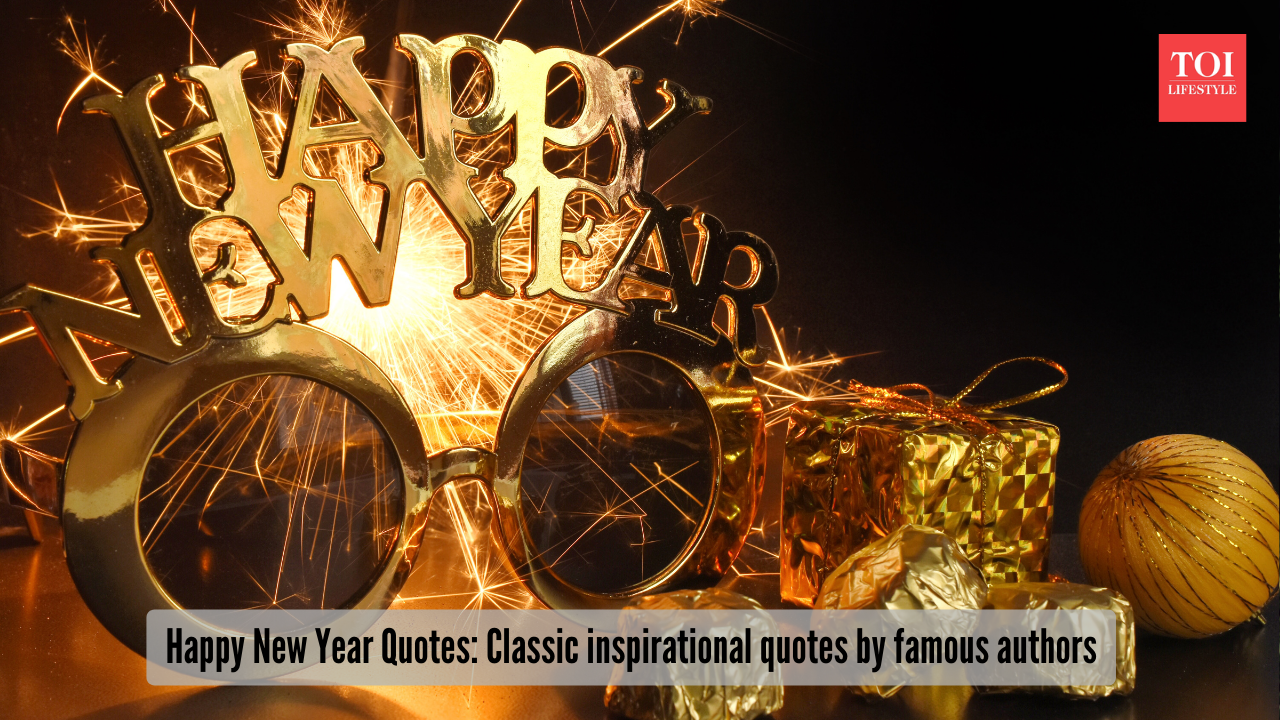 Happy New Year quotes: Classic inspirational quotes by famous authors