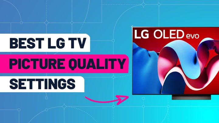 How to get the best picture quality on LG TV