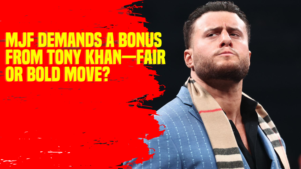 MJF demands a bonus from Tony Khan—fair or bold move #MJF #AEW # ...