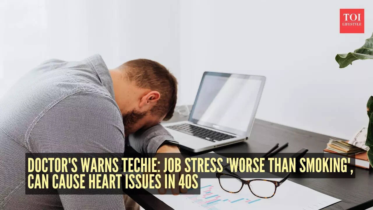Techie shares doctor's warning: Job stress 'worse than smoking', can ...